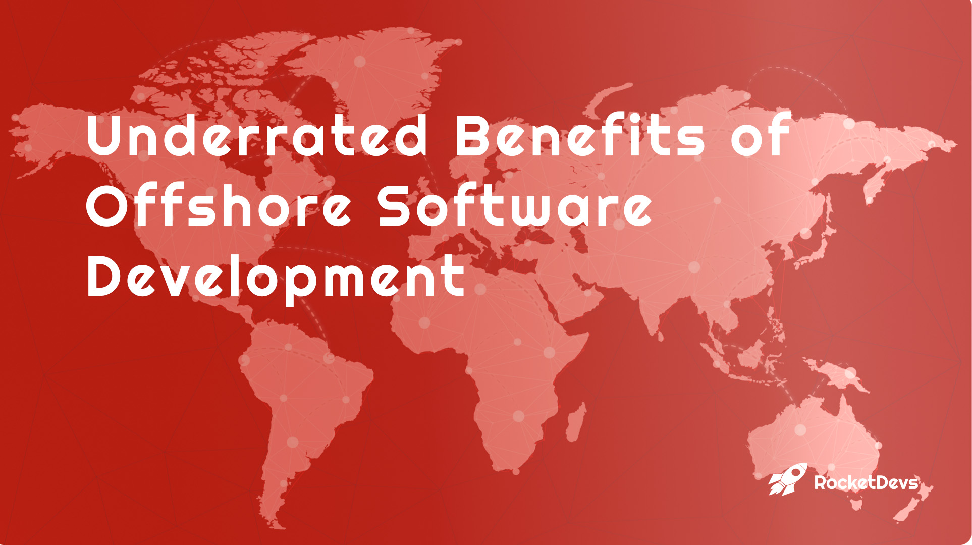 9 Underrated Offshore Software Development Benefits (2025) Blog | RocketDevs